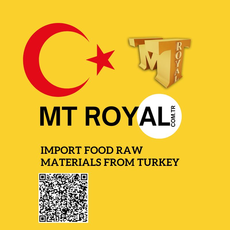 Import food raw materials from Turkey - MT ROYAL