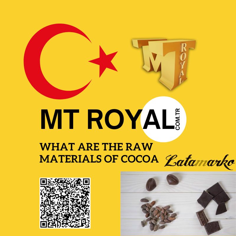 What are the raw materials of cocoa - MT ROYAL